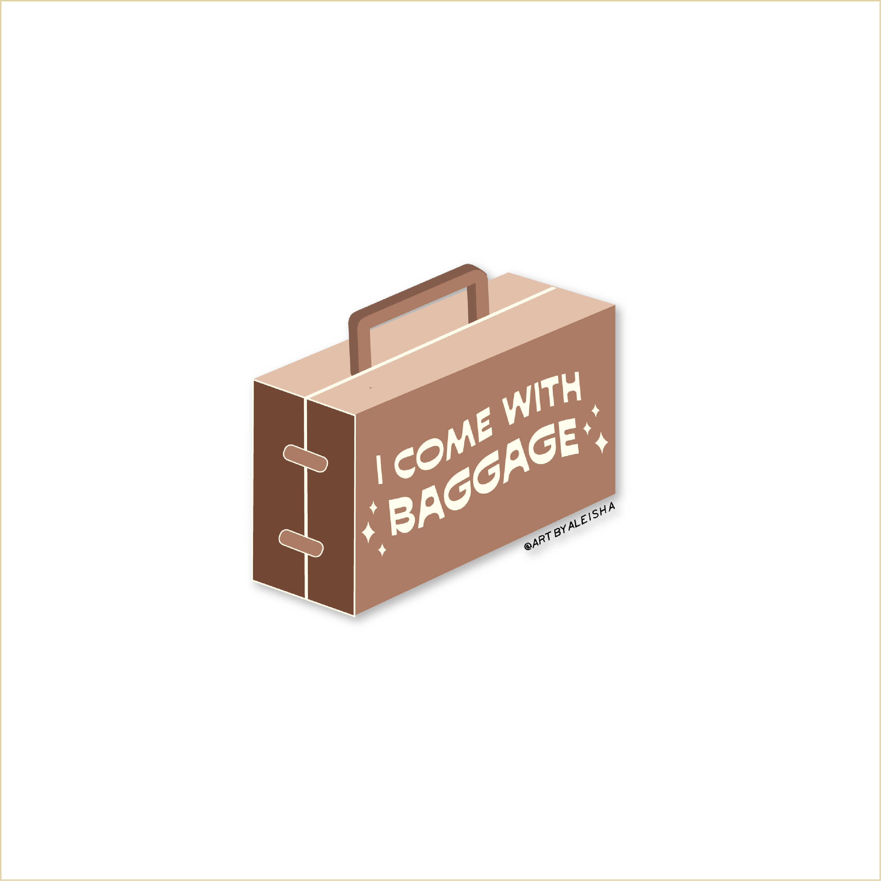 I Come With Baggage Die Cut Sticker – (BY) ALEISHA